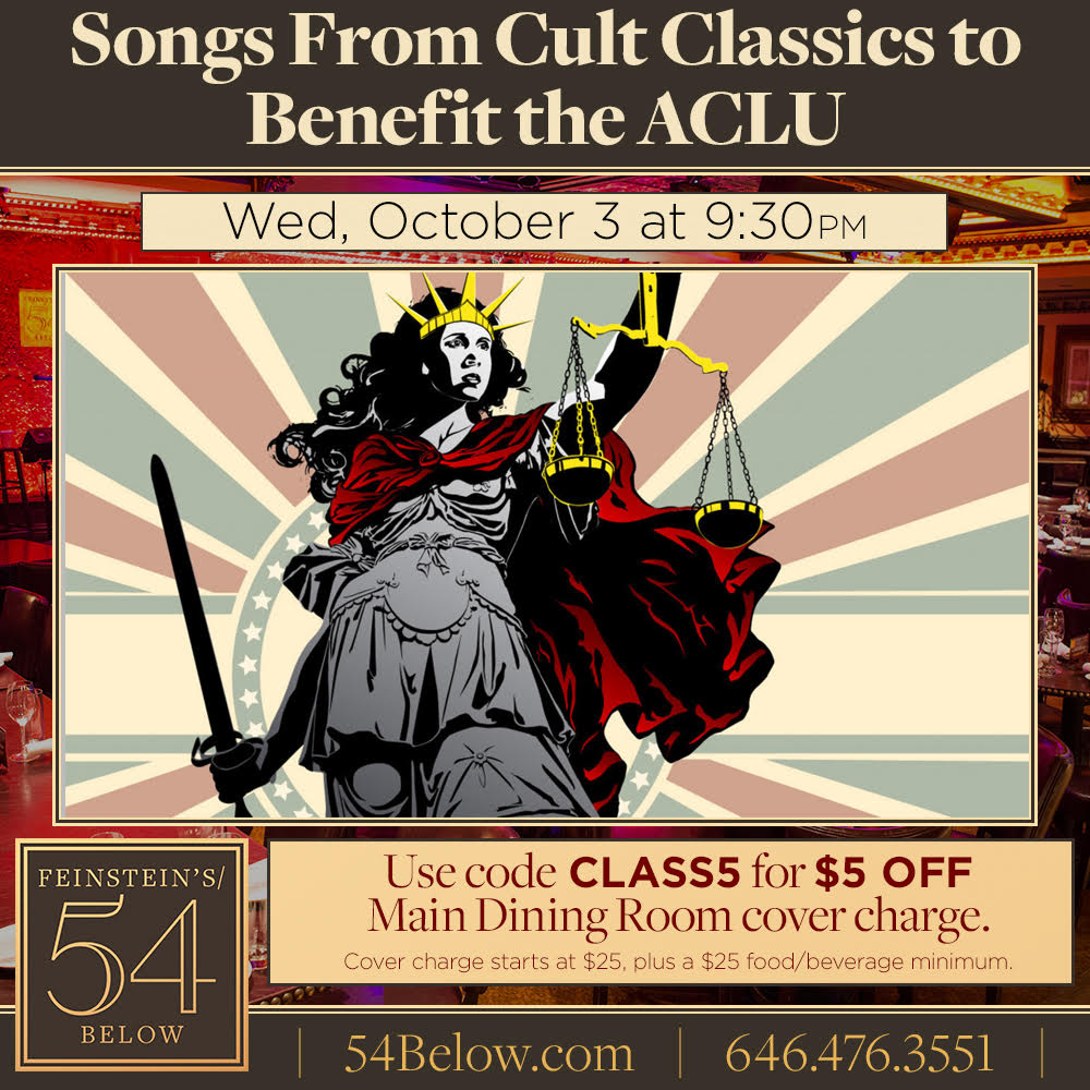COMING SOON TO FEINSTEIN’S/54 BELOW: Songs from Cult Classics to ...